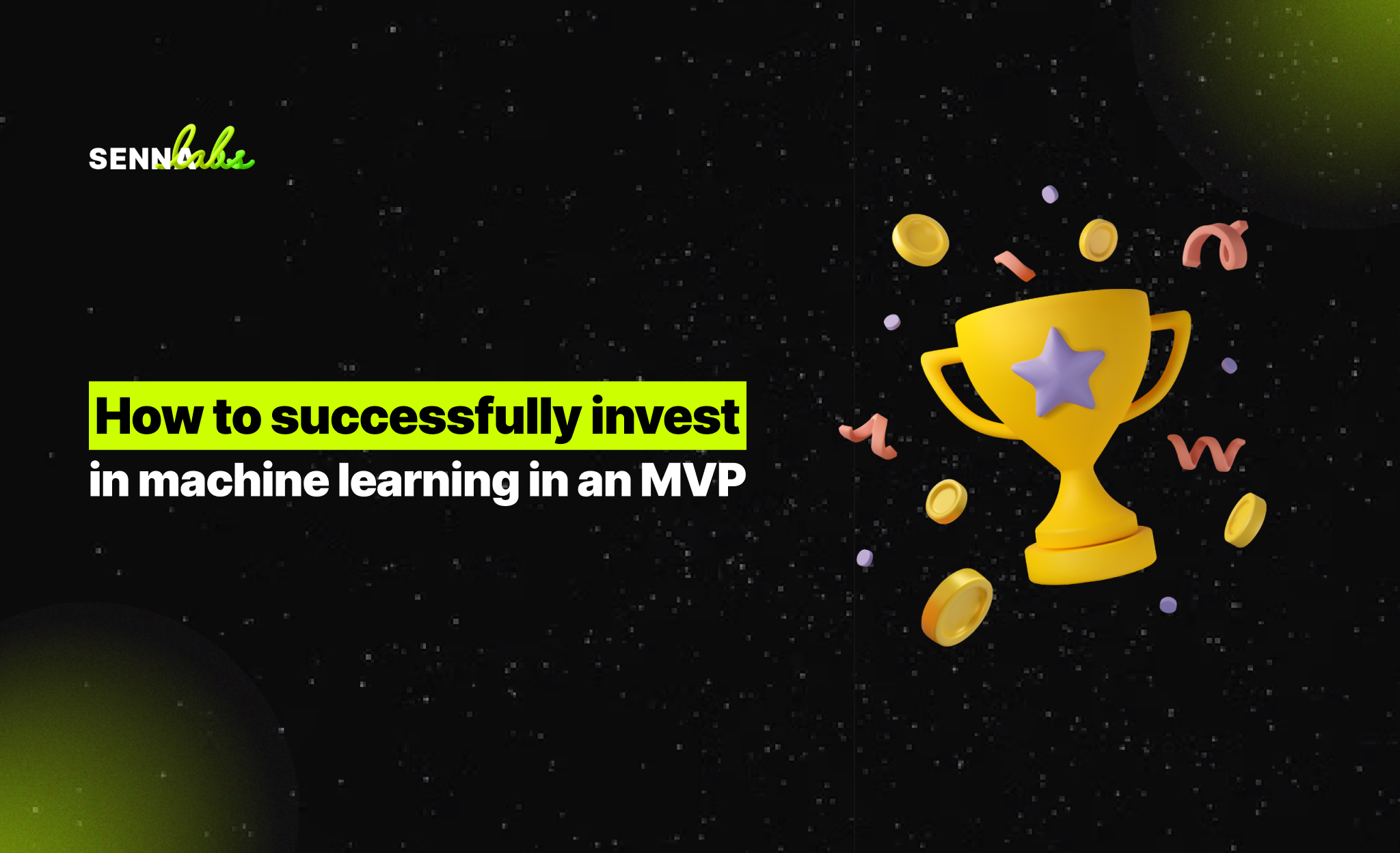 Blog - How to successfully invest in machine learning in an MVP