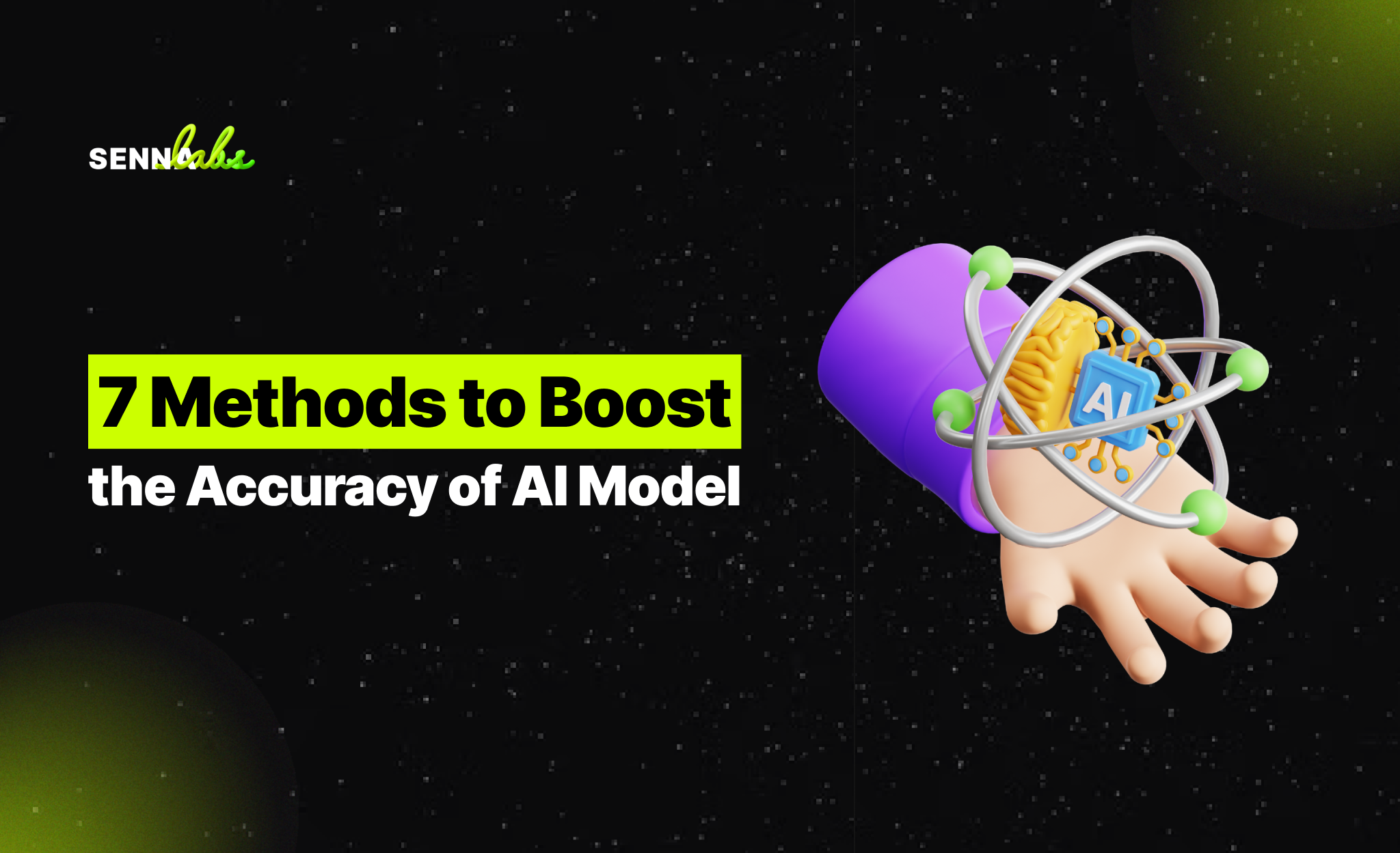 Blog - 7 Methods to Boost the Accuracy of AI Model