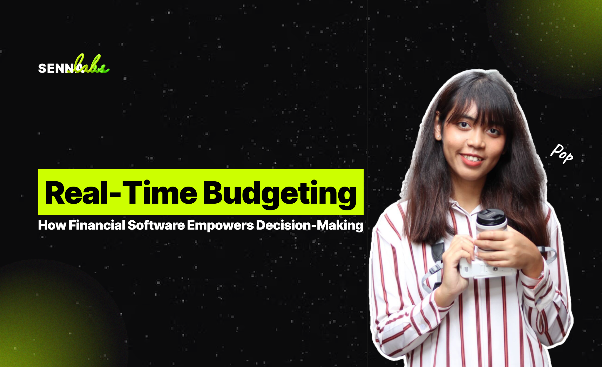 Blog - Real-Time Budgeting: How Financial Software Empowers Decision-Making