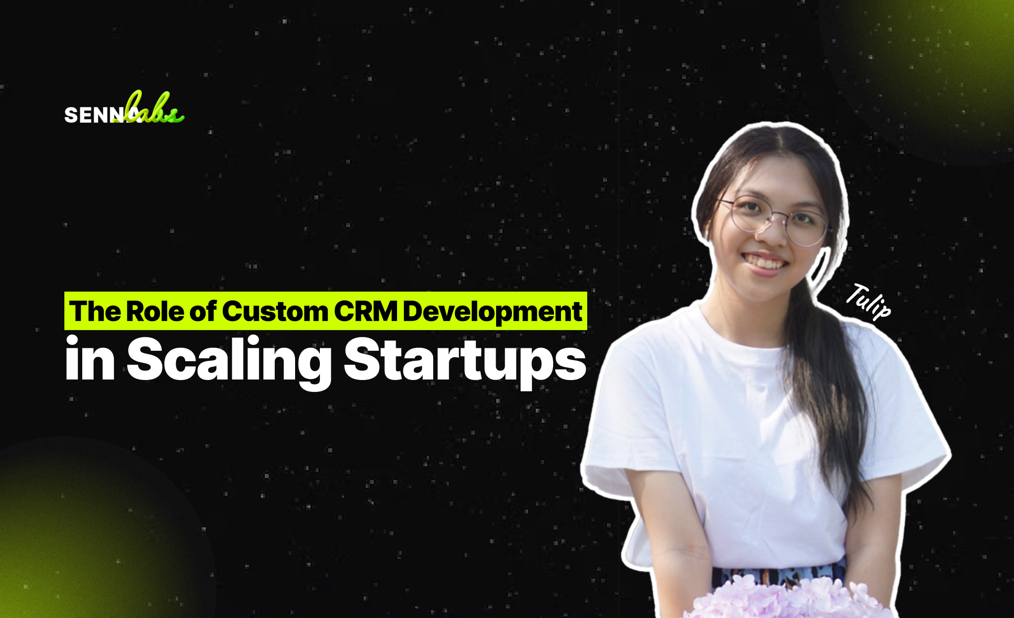 Blog - The Role of Custom CRM Development in Scaling Startups