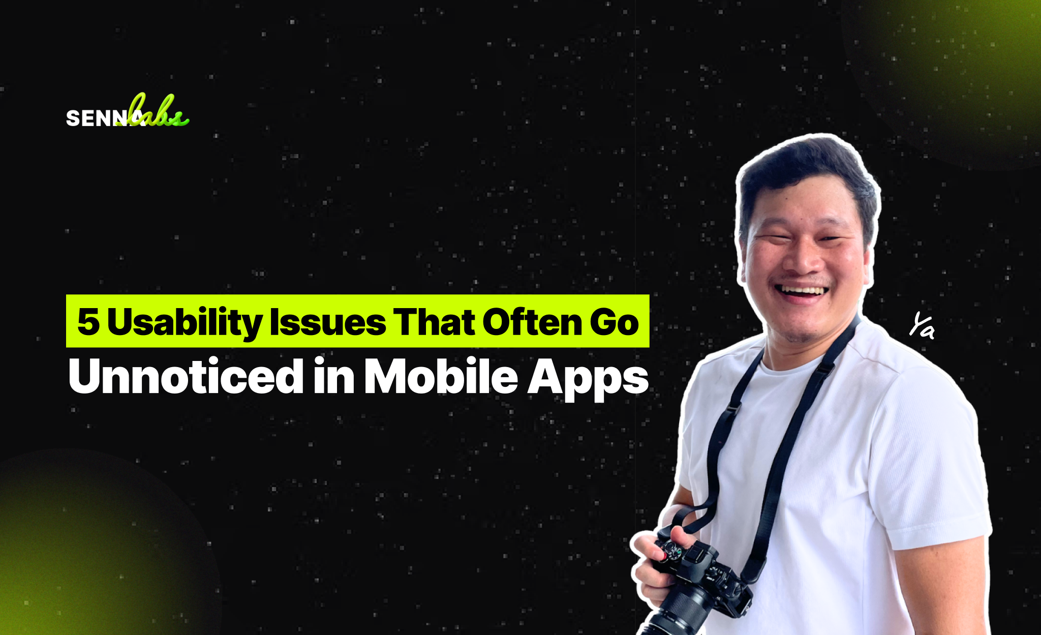 Blog - 5 Usability Issues That Often Go Unnoticed in Mobile Apps