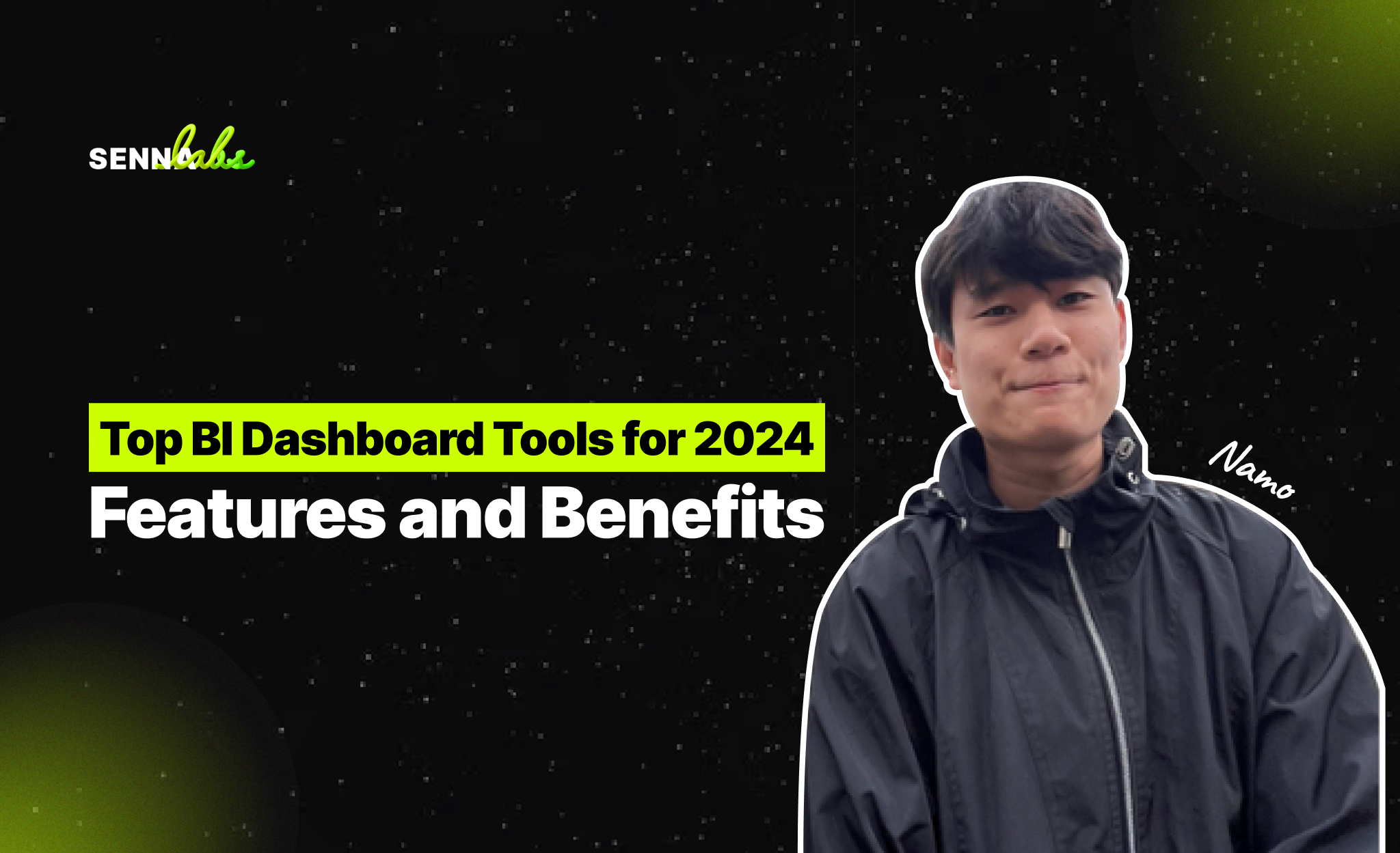 Blog - Top BI Dashboard Tools for 2024: Features and Benefits