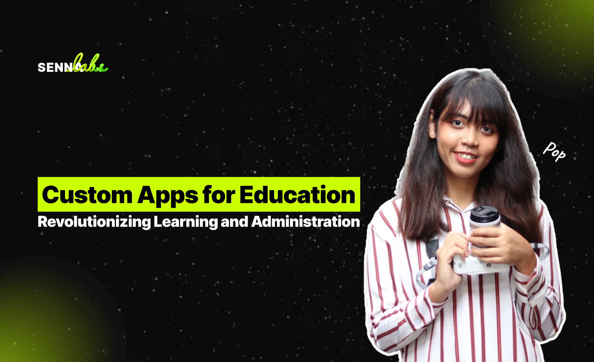 Blog - Custom Apps for Education: Revolutionizing Learning and Administration